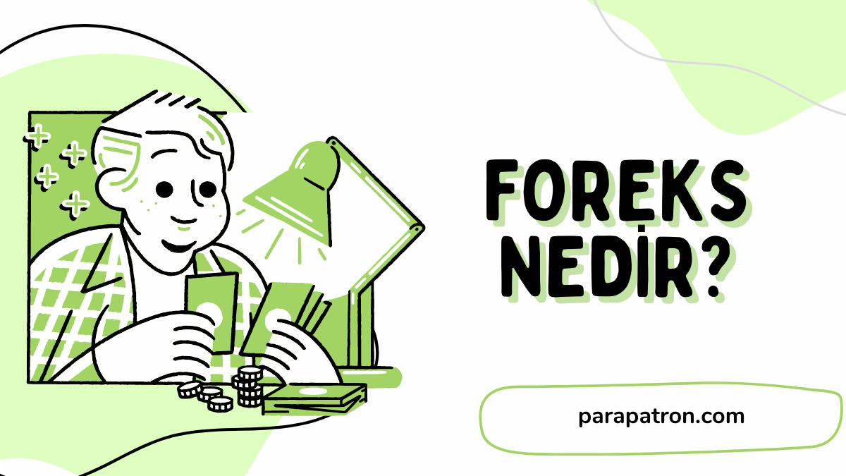 Foreks Nedir?